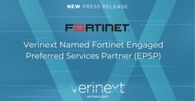 Verinext Named Fortinet Engaged Preferred Services Partner (EPSP)